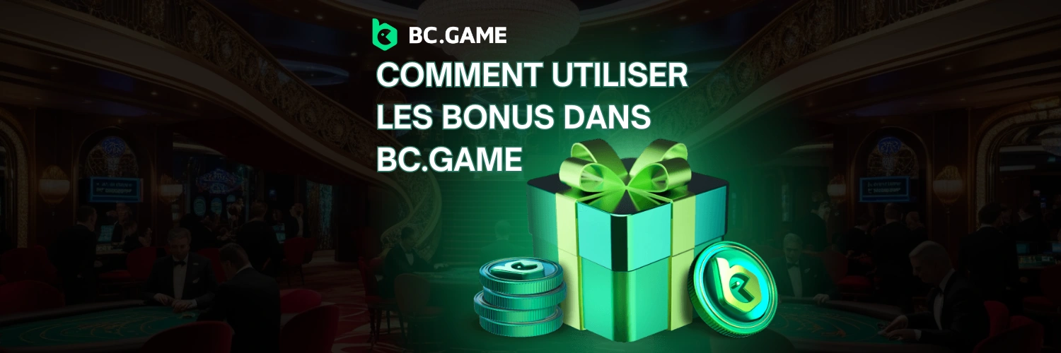 Comment utiliser les bonus sur BC.Game pour des récompenses maximales